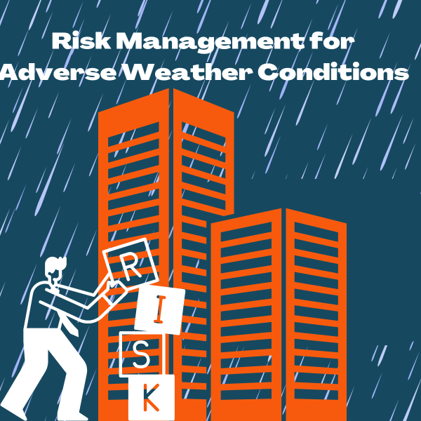 Risk Management For Adverse Weather Conditions Talbot Jones Ltd
